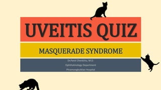 Uveitis quiz (masquerade syndrome) | PPTX