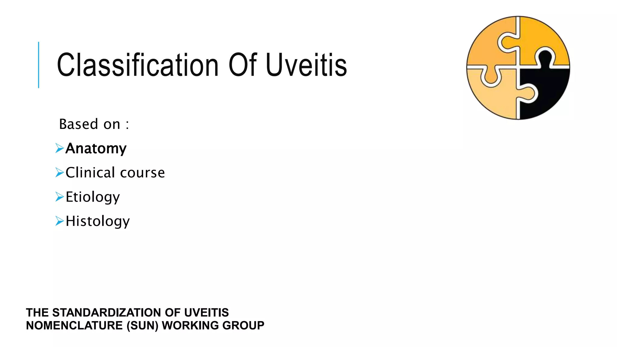 Uveitits classifications and Approach | PPTX