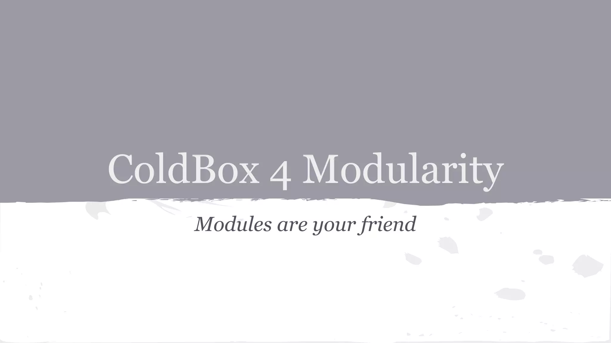 ITB2015 - ColdBox 4 MVC Modular Architecture | PDF