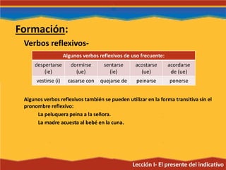 Unidad I- Lección 1- El presente del indicativo | PPT