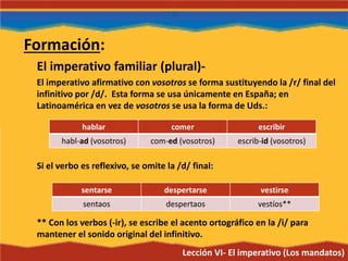 Unidad I- Lección 6- El imperativo (los mandatos) | PPTX