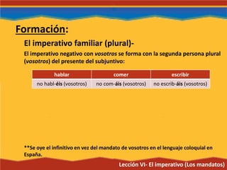 Unidad I- Lección 6- El imperativo (los mandatos) | PPT