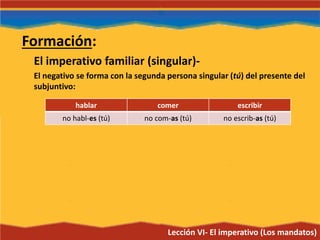 Unidad I- Lección 6- El imperativo (los mandatos) | PPT