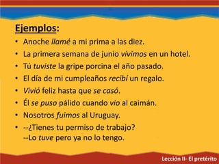 Unidad II- Lección 2- El pretérito | PPTX