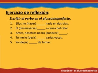 Unidad II- Lección 4- El pluscuamperfecto | PPTX