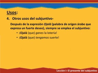 Unidad IV- Lección 1- El presente del subjuntivo | PPTX