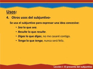 Unidad IV- Lección 1- El presente del subjuntivo | PPTX