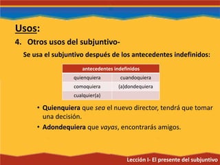 Unidad IV- Lección 1- El presente del subjuntivo | PPTX