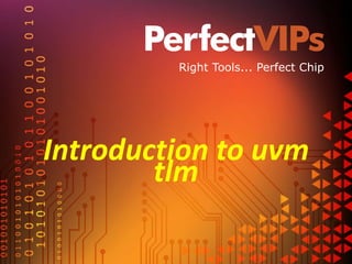 PerfectVIPs Uvm tlm slides format | PPT