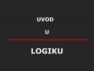 Uvod u logiku | PPT