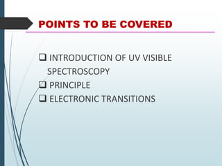 UV VISIBLE SPECTROSCOPY | PPTX