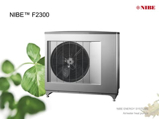 Nibe F2300 and F2026 Air/ Water Heat Pump Range | PPT
