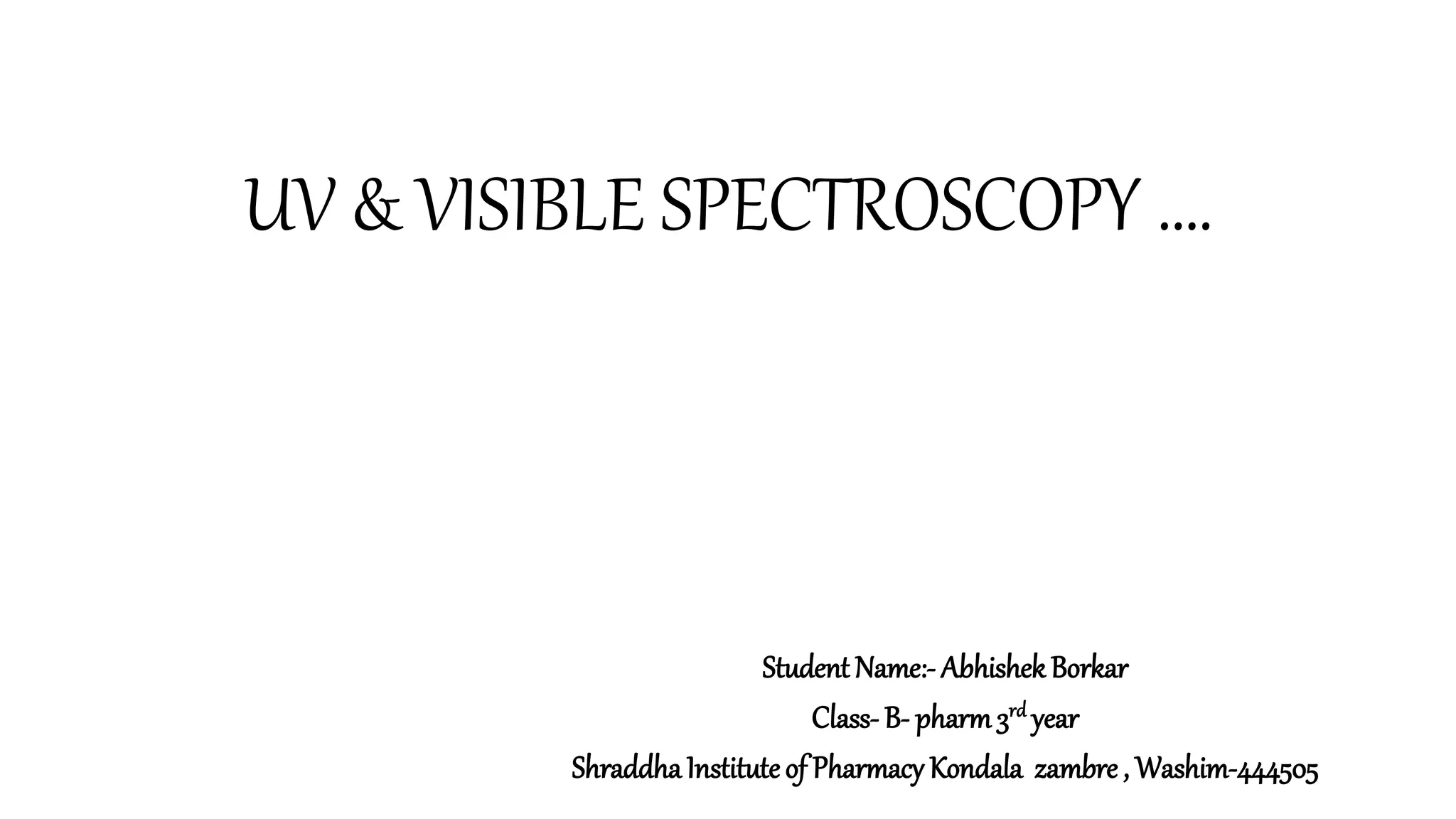 Uv Visible Spectroscopy Ppt 1 Pptx