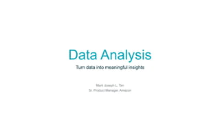 Turning Data Into Meaningful Insights | PPTX | Business | Business and ...