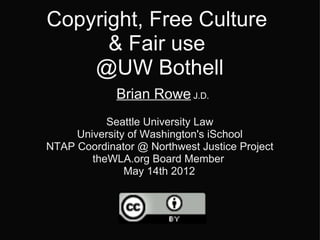 UW Bothell Intro to Copyright and Free Culture | PPT