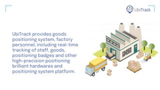 UWB Positioning System For Factory Solutions - UbiTrack.ppt