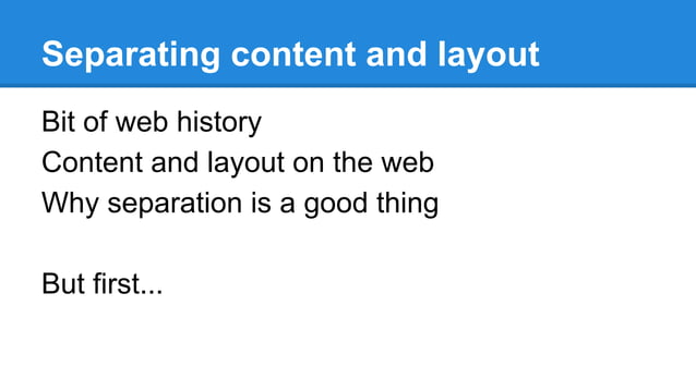 separating content and layout, HTML CSS and some web history | PPT separating content and layout, HTML CSS and some web history | PPT