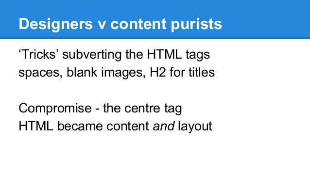 separating content and layout, HTML CSS and some web history separating content and layout, HTML CSS and some web history