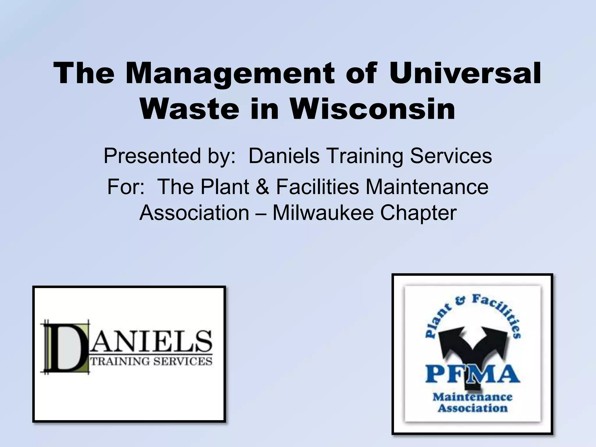 The Identification and Management of Universal Waste in Wisconsin | PPTX
