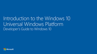 Introduction to UWP - Universal Windows Platform Application Development | PPTX