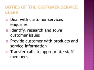 Duties of the customer service clerk in a Sales office | PPTX
