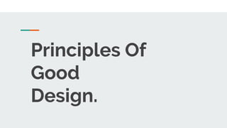 Principles Of Good Design. | PPT