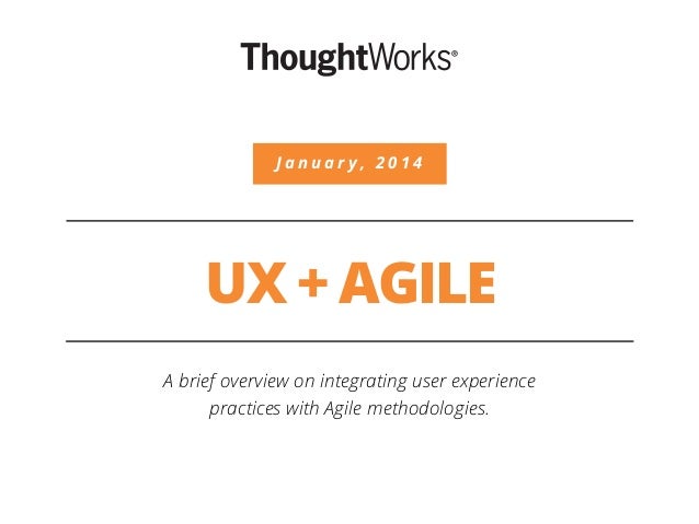 UX + Agile: A brief overview on integrating user experience practices… UX + Agile: A brief overview on integrating user experience practices…