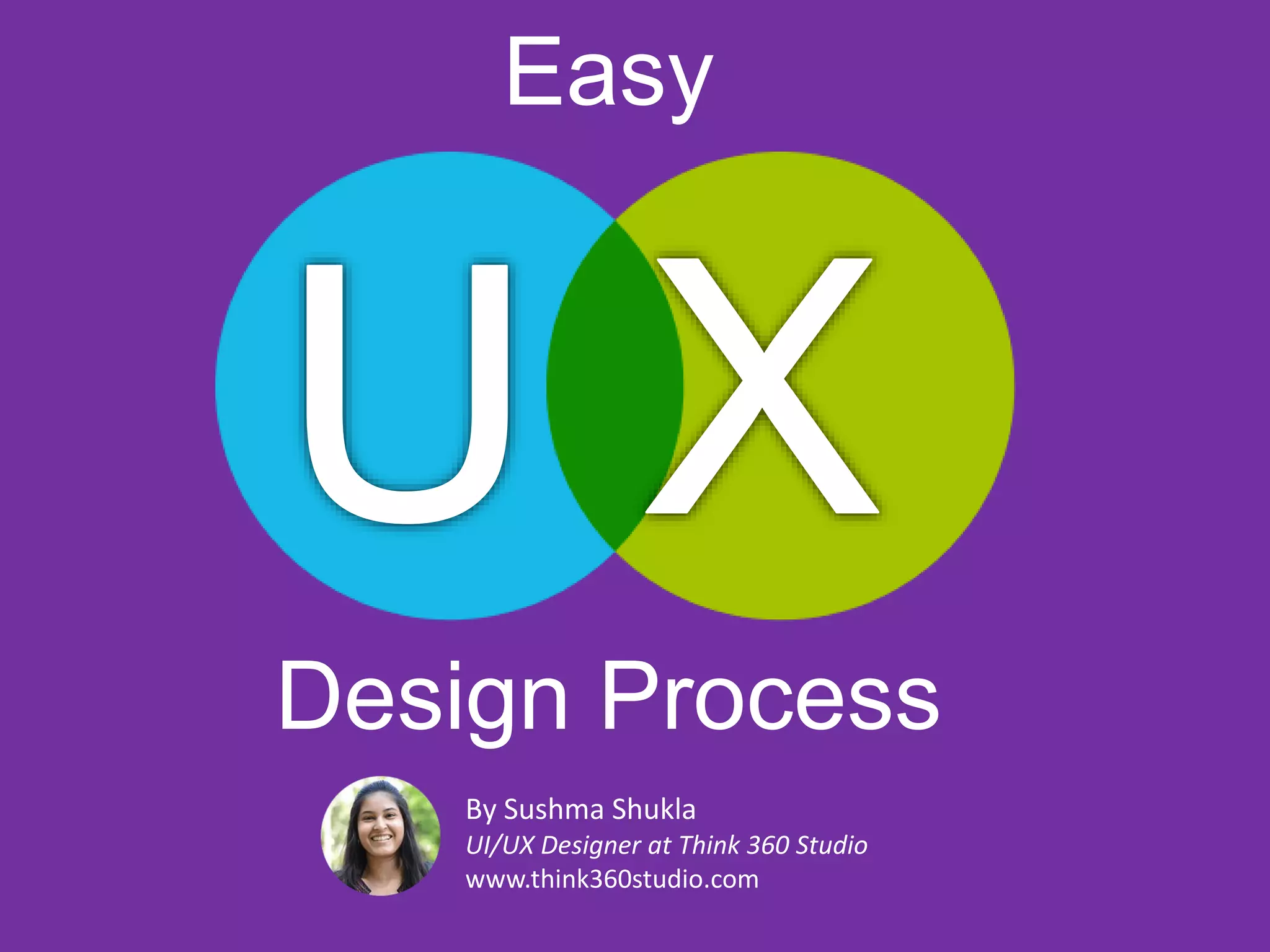 Easy UX Process Steps Must follow by every UX Designer | PPTX