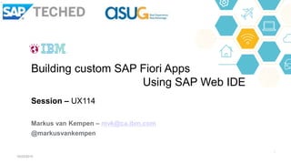 SAPTechED 2015 UX114 -Building custom SAP Fiori Apps Using SAP Web IDE ...