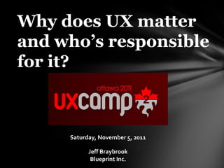 Ux camp why ux matters | PPTX