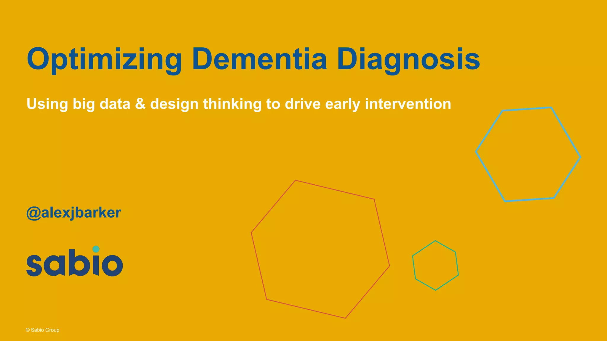 Optimizing Dementia Diagnosis - Using big data & design thinking to drive early intervention | PPT