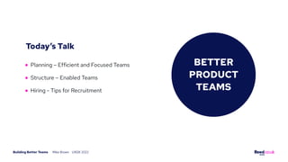 Building Teams for Better Process, Retention, and Delivery | PPT