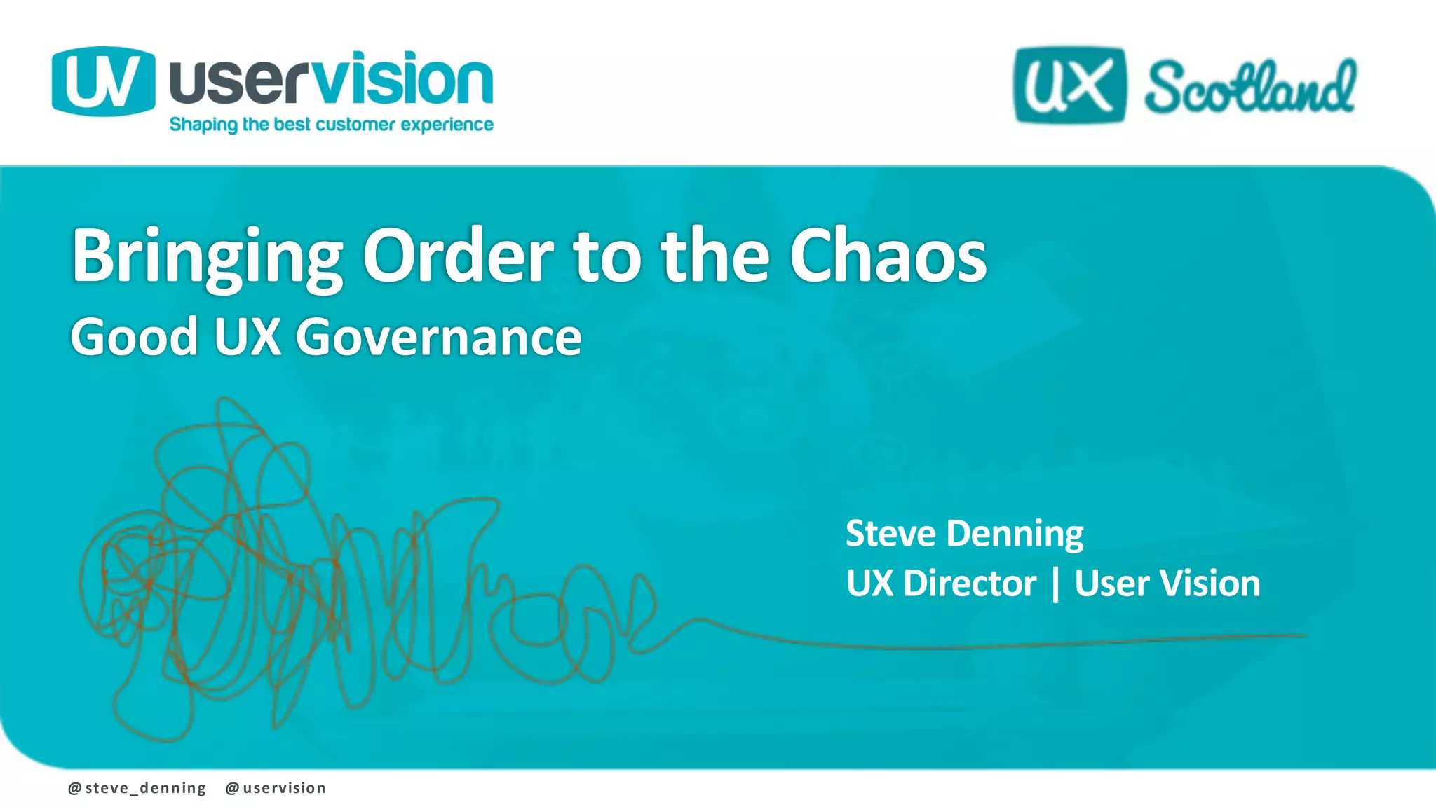 Bringing Order to the Chaos: Good UX Governance | PPT