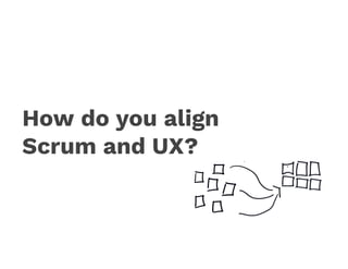 UX in an Agile World - Scrum Gathering | PPT