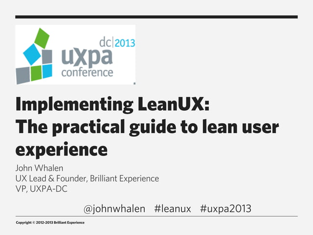 Implementing Lean UX: The Practical Guide to Lean User Experience | PPT