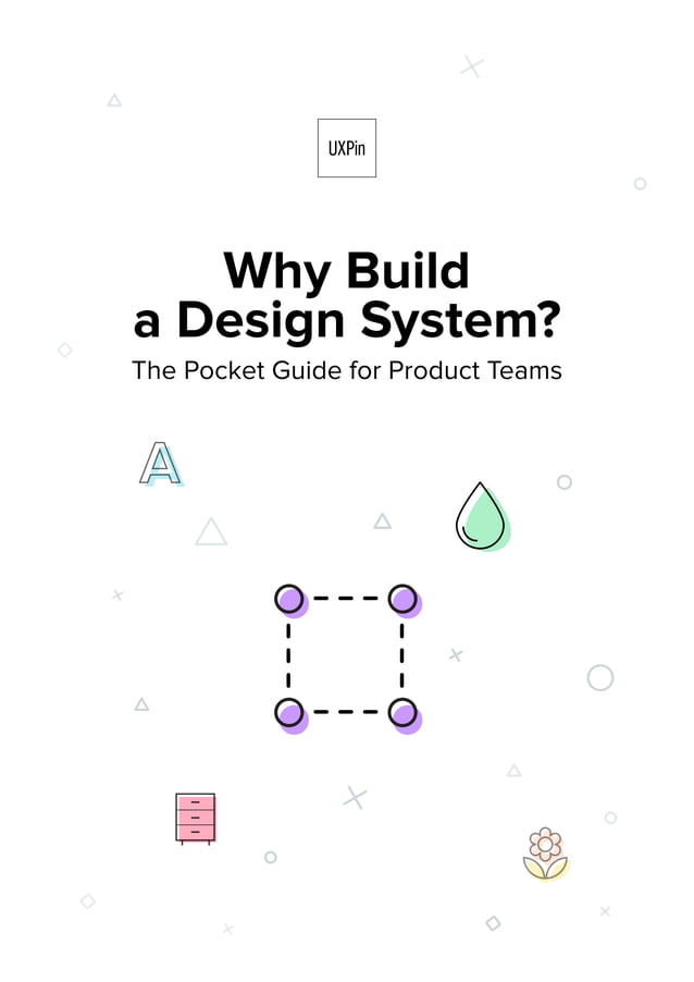 Uxpin Why Build a Design System | PDF
