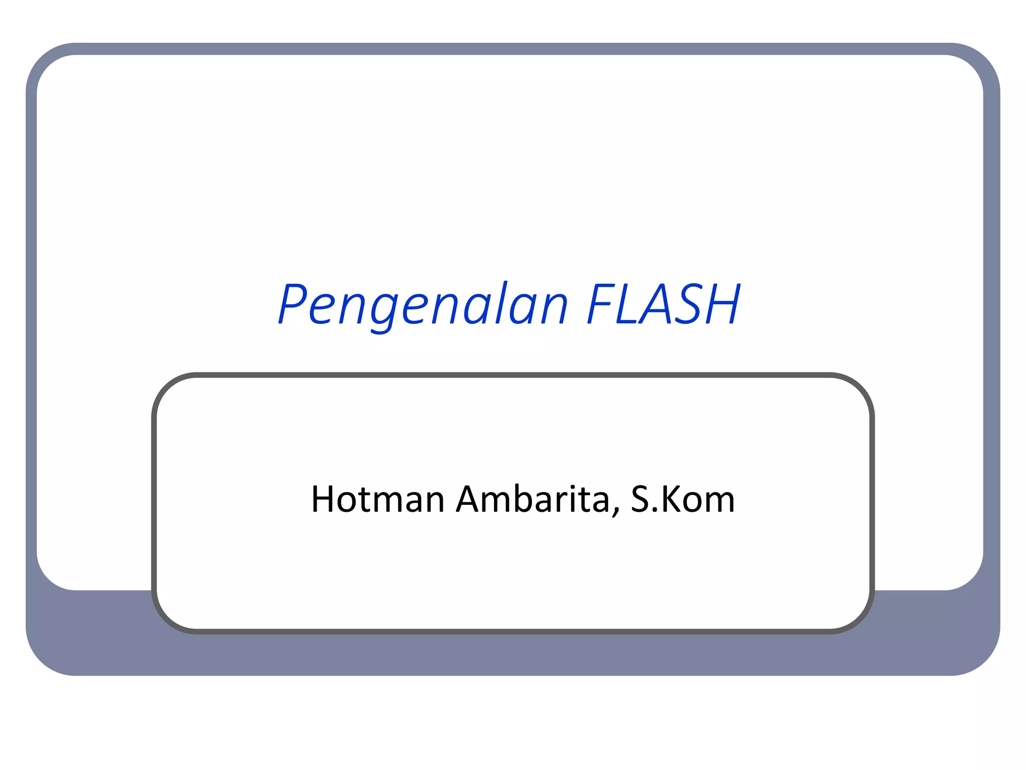Penegenalan Macromedia flash 8 | PPT
