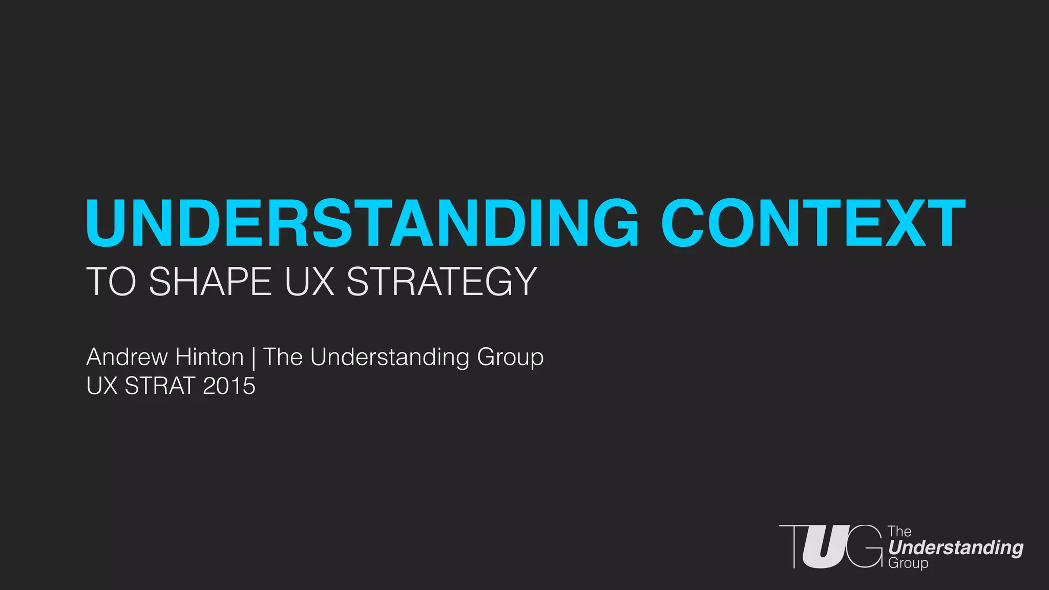UX STRAT USA, Andrew Hinton, "Understanding Context to Shape UX ...