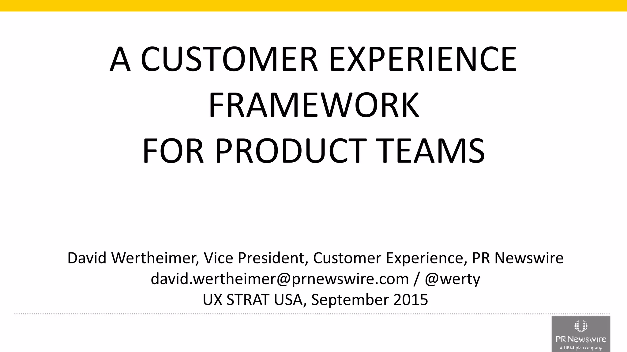 UX STRAT USA, David Wertheimer, "A Customer Experience Framework for ...