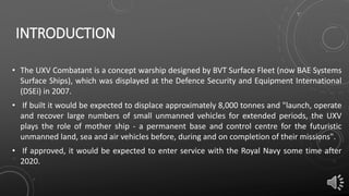 uxv Combatant, UK - Royal Navy's Warship Concept of 21st Century | PPTX