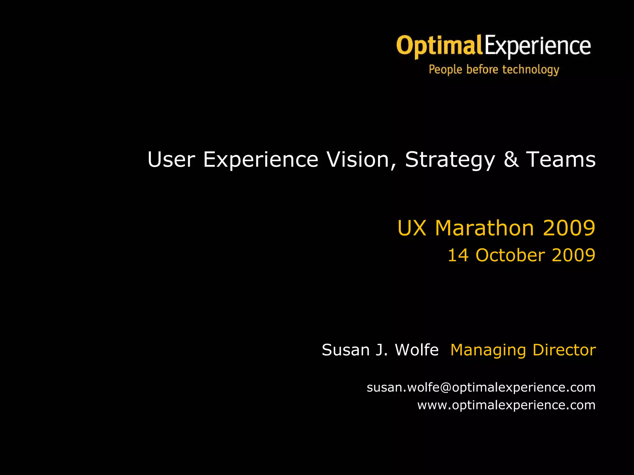 UX Vision, Strategy and Teams by Susan Wolfe, Optimal Experience | PDF