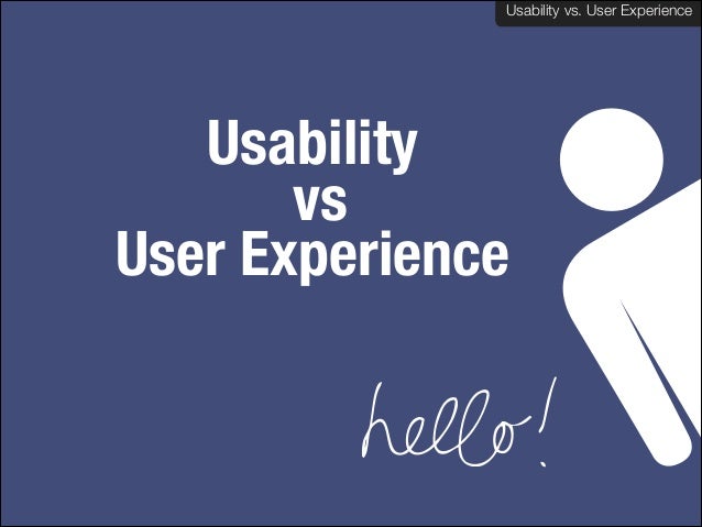 Usability vs. User Experience: What's the difference?