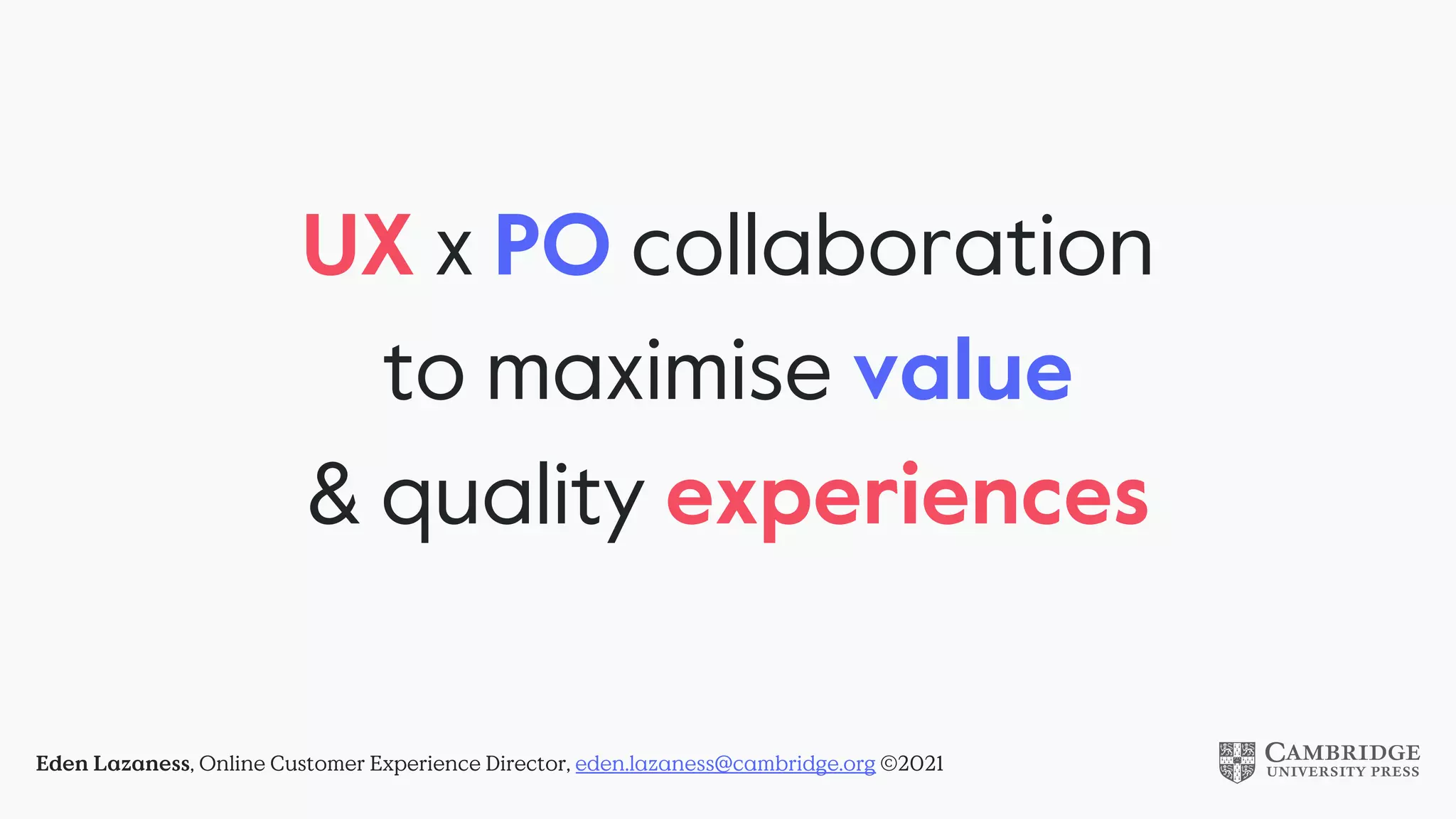 UX & PO collaboration to maximise value and quality experiences | PPT