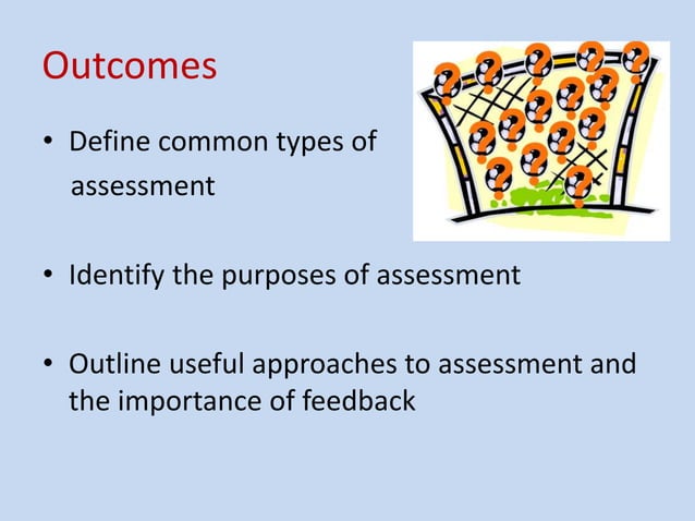 Why assessment? | PPTX | Educational Assessment | Education