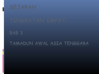 Sejarah Tingkatan 4: Bab3 | PPT