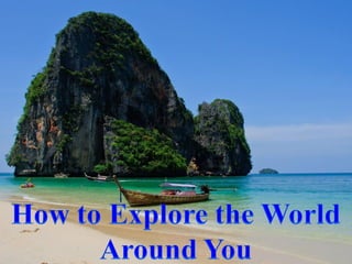 Uzi Grindler - How to Explore the World Around You | PPT