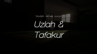Uzlah & tafakur | PPTX