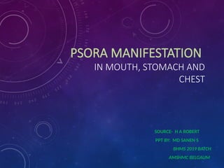 PSORA: MOUTH, STOMACH, CHEST MANIFESTATIONS.pptx