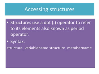 structures in C and Union in C, enumerated datatype | PPTX