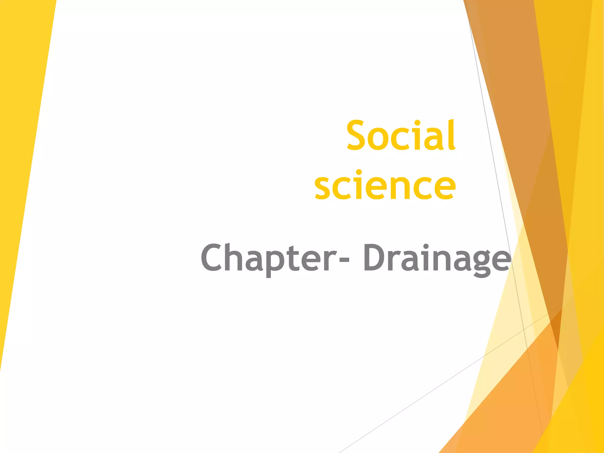Chapter : DRAINAGE | PPTX